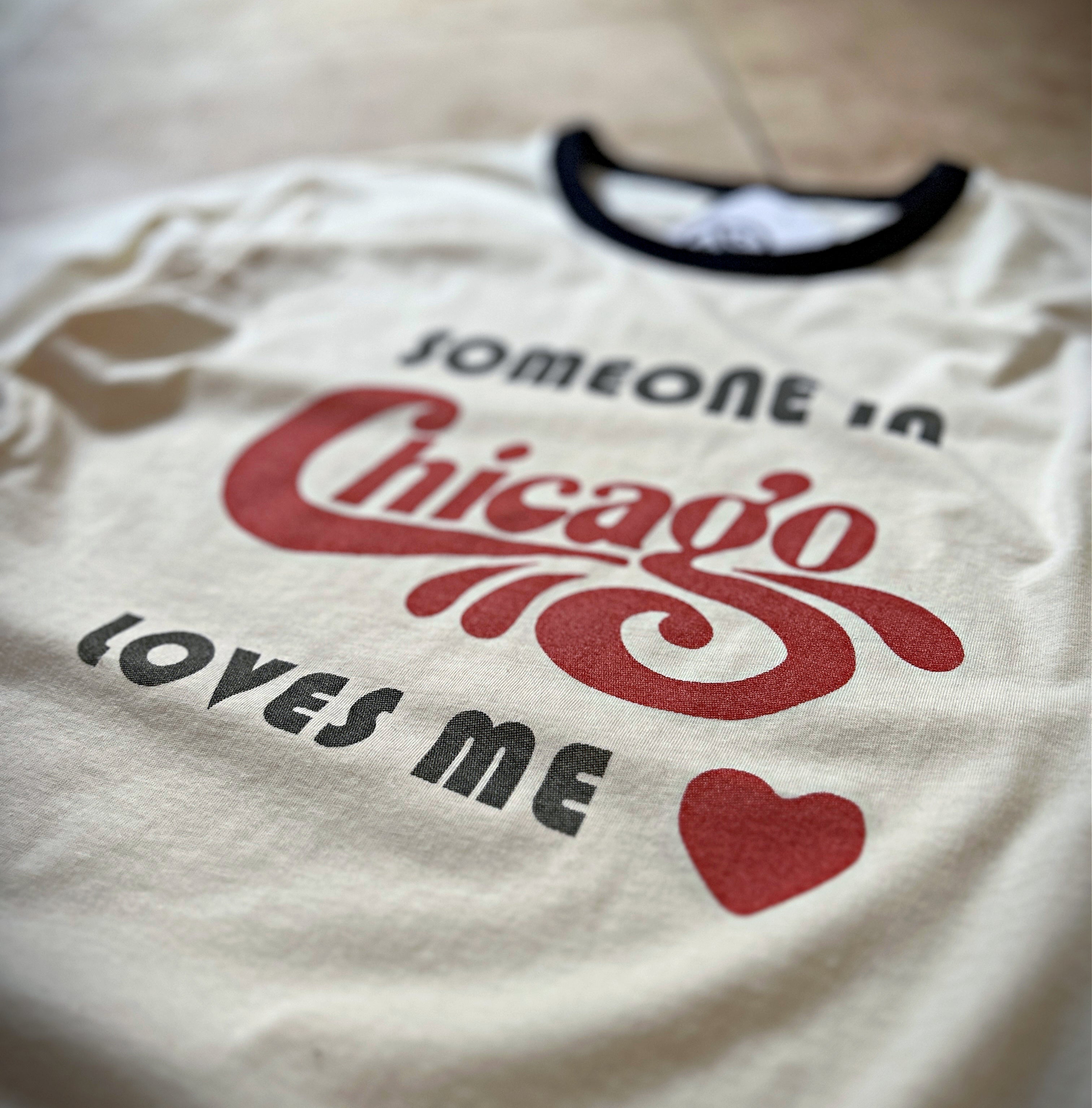 Someone in Chicago Loves Me Shirt - Chitown Clothing