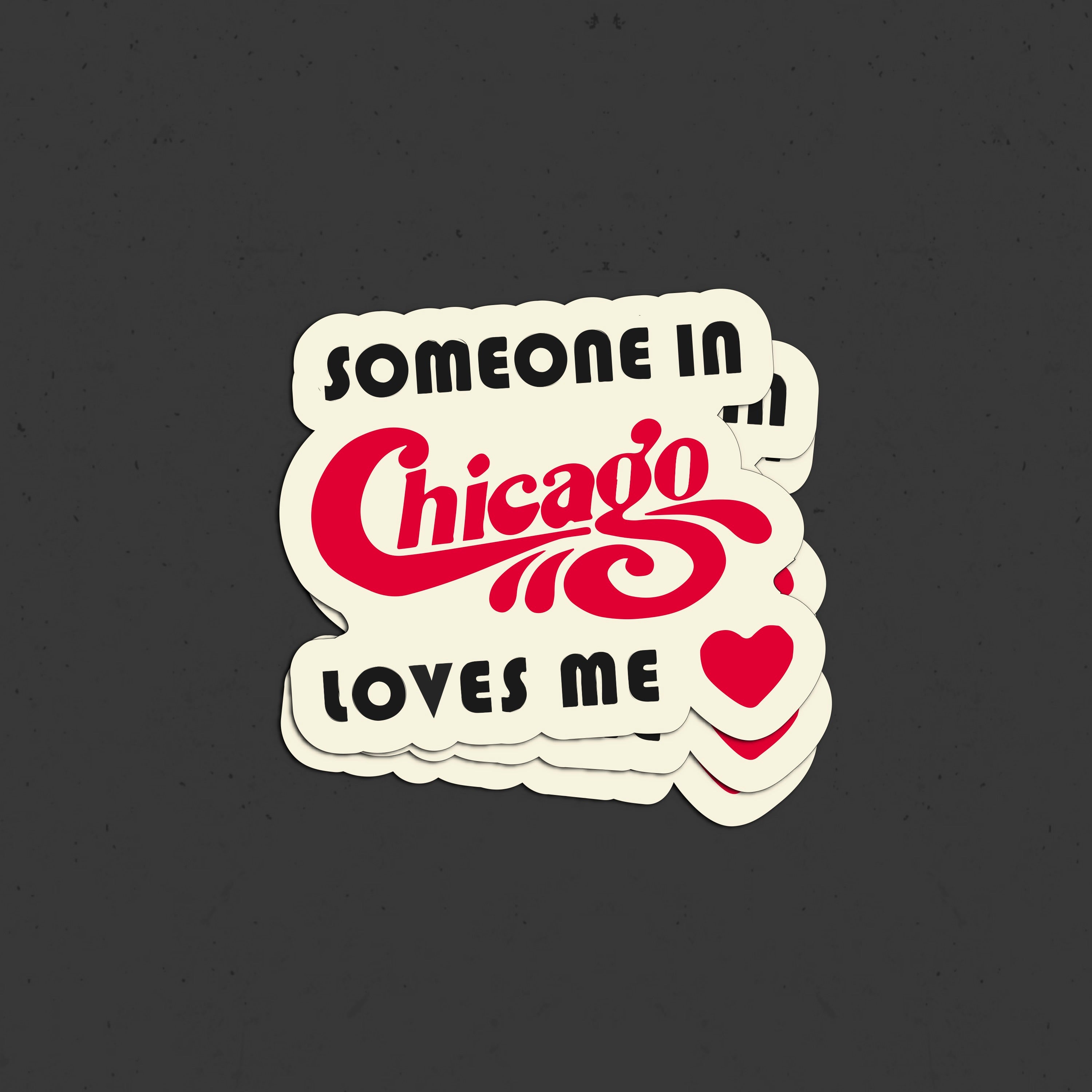 Someone in Chicago Loves Me Sticker - Chitown Clothing