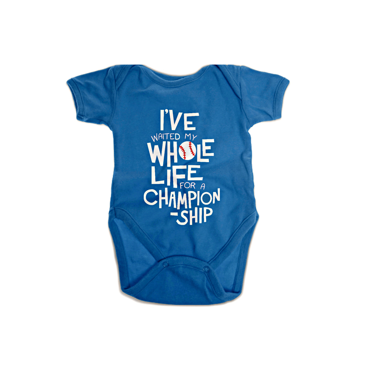 Waited My Whole Life Onesie - Chitown Clothing